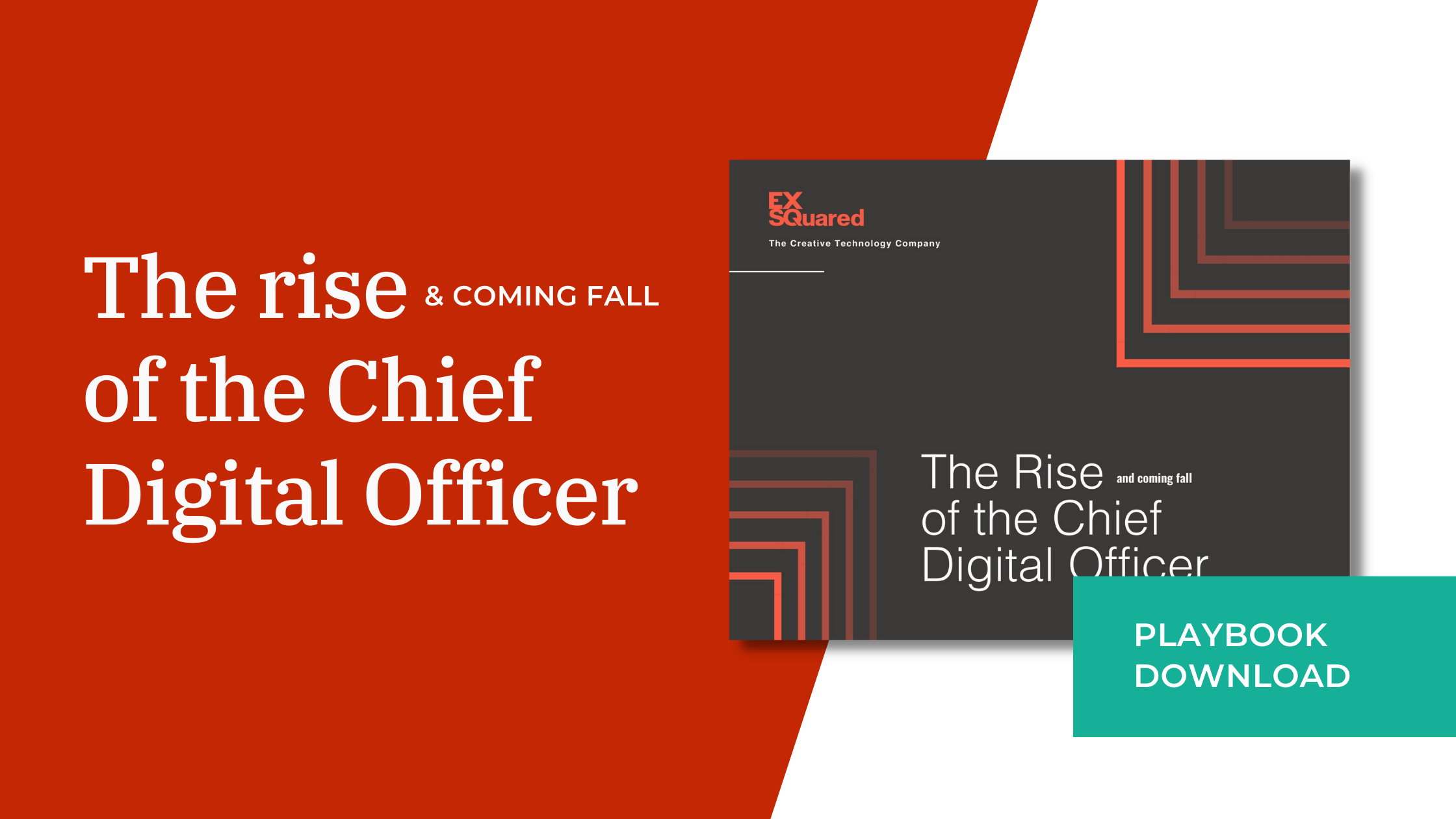 The Rise & Coming Fall of the Chief Digital Officer (CDO) - EX Squared